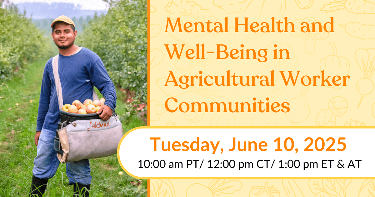 Mental Health and Well-Being in Agricultural Worker Communities | Migrant Clinicians Network